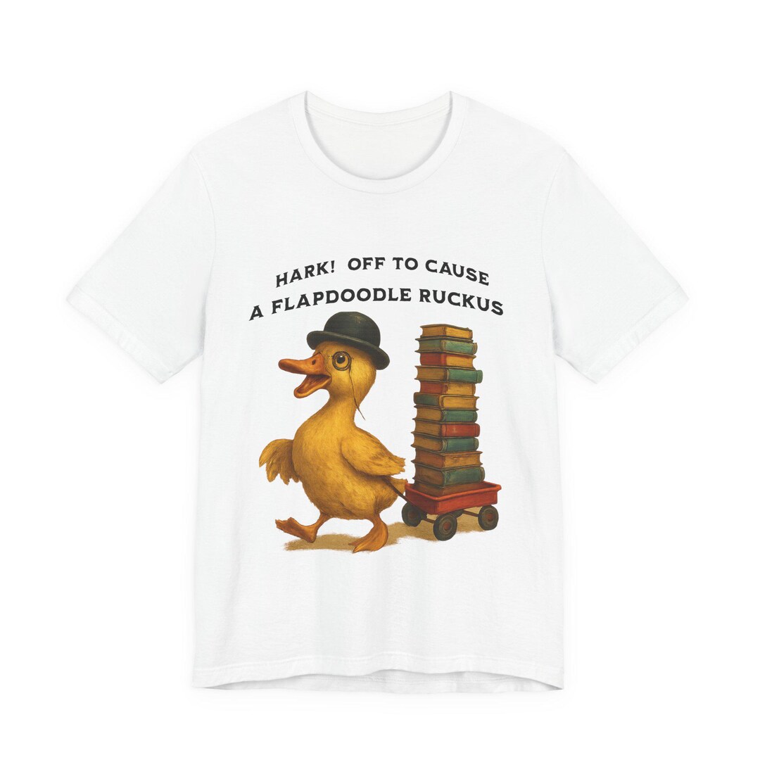Cause a Flapdoodle Ruckus Duck Tee, Quirky Animal Shirt, Vintage Humor ...