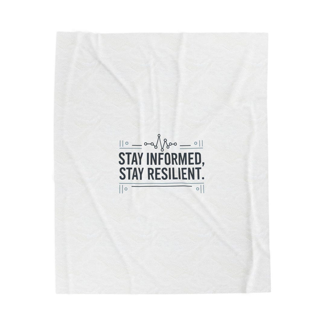 Stay Informed Stay Resilient Blanket | Policy Anxiety, Civic Awareness ...
