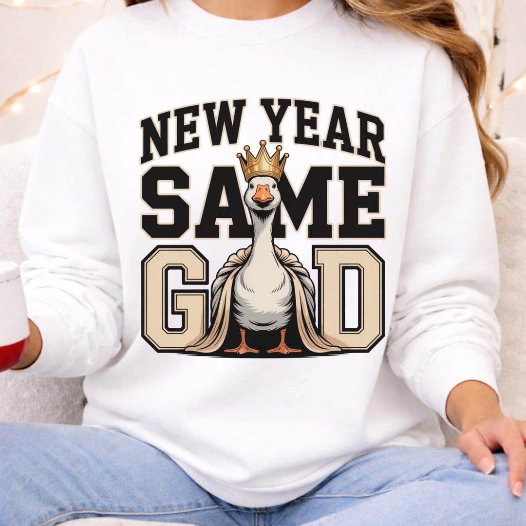 New Year Same God Goose PNG, Christian Shirt Design (digital Download ...
