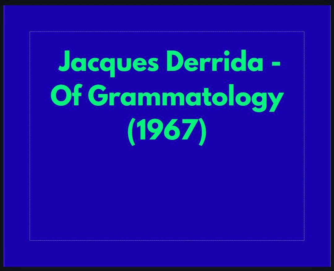 Jacques Derrida of Grammatology 1967 Study Guide Deconstruction ...