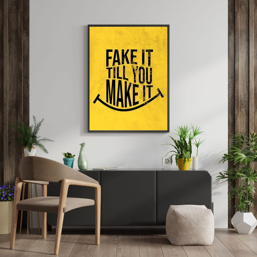 Fake It Till You Make It Wall Art Printable | Motivational Quote Poster ...