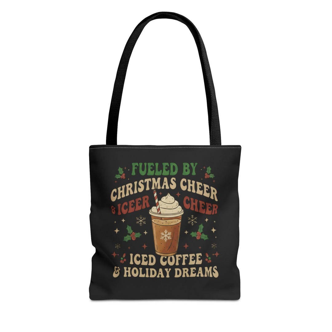 Fueled by Christmas Cheer Iced Coffee Tote Bag | Holiday Coffee Design ...