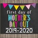 First Day of Mother's Day Out School Sign Last Day of Mother's Day Out ...