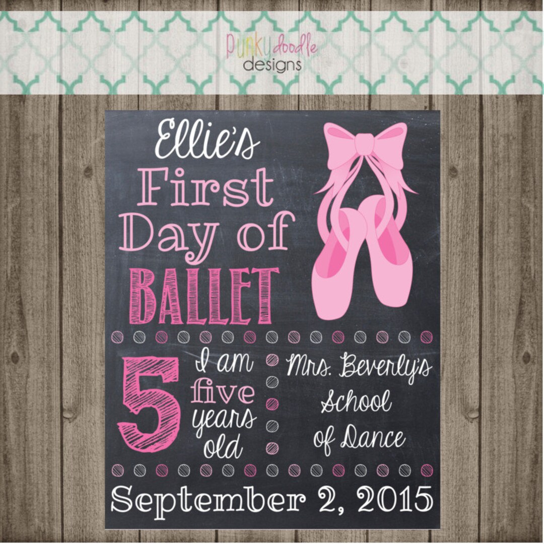 First Day Ballet Chalkboard Sign - Printable 8x10 First Day of Ballet ...
