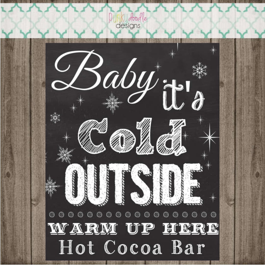 Baby It's Cold Outside Chalk Board Sign - Hot Cocoa Bar Sign - Hot ...
