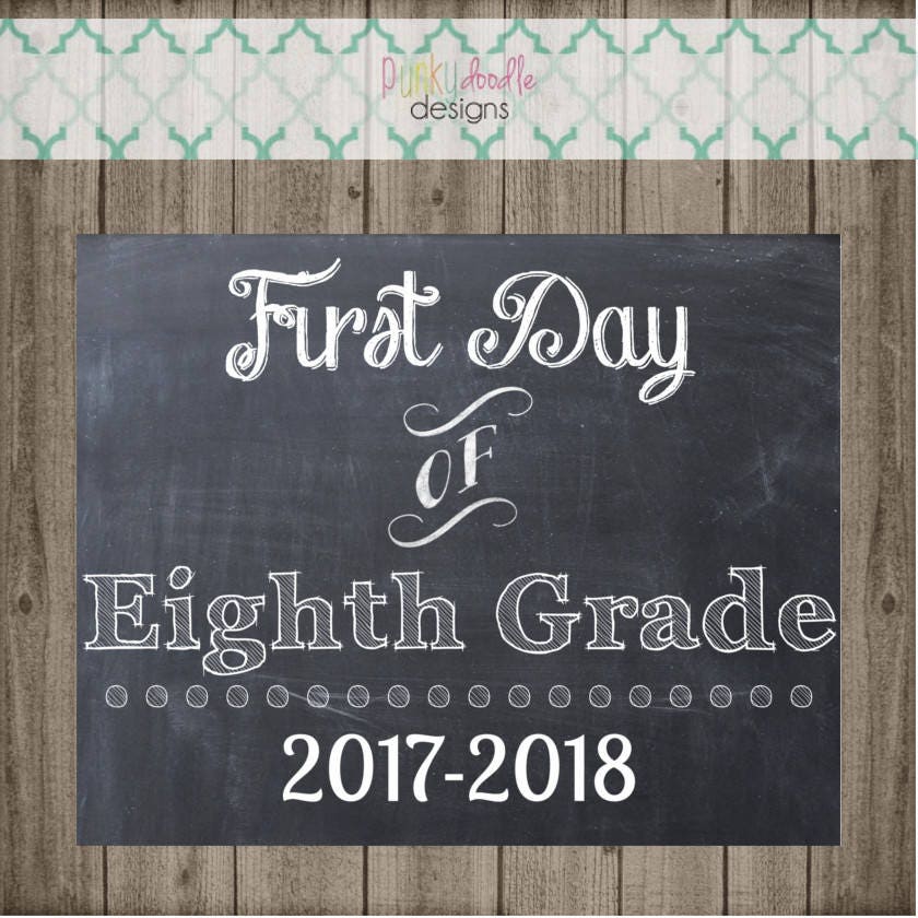 First Day of Eighth Grade School Sign - Last Day of Eighth Grade School ...