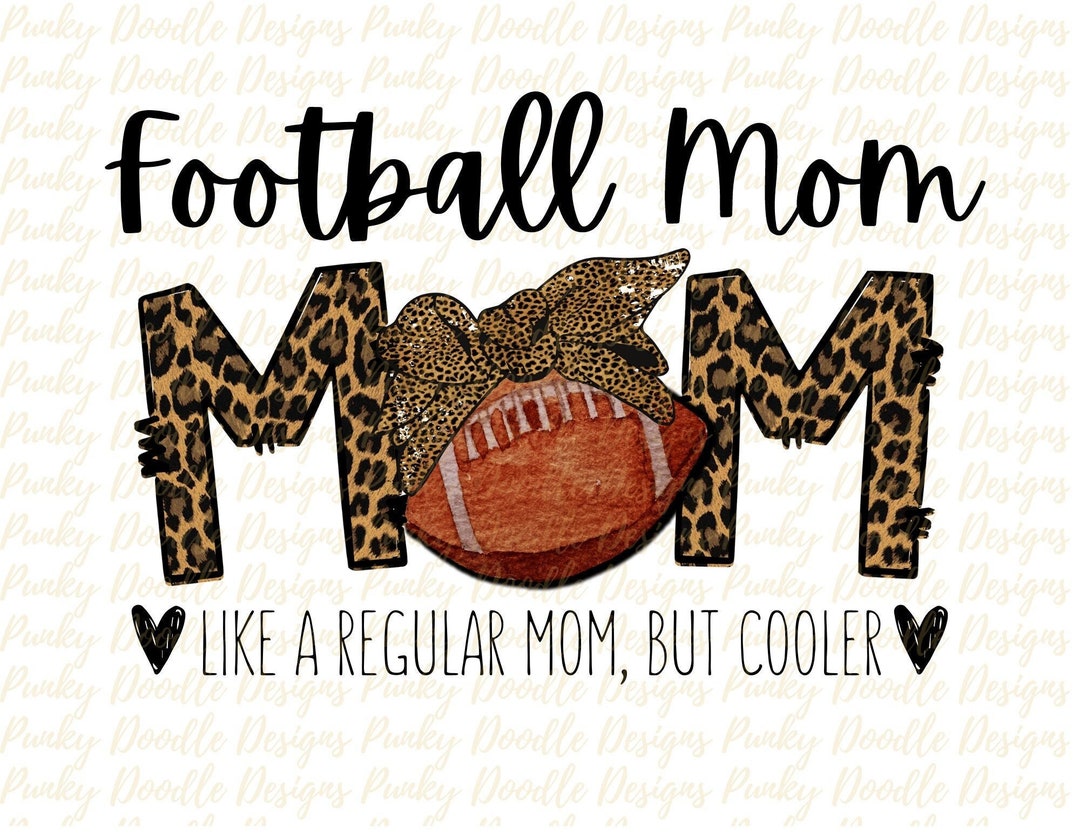 Football Mom Sublimation Design Download, Fall , Ball, Football, Season ...