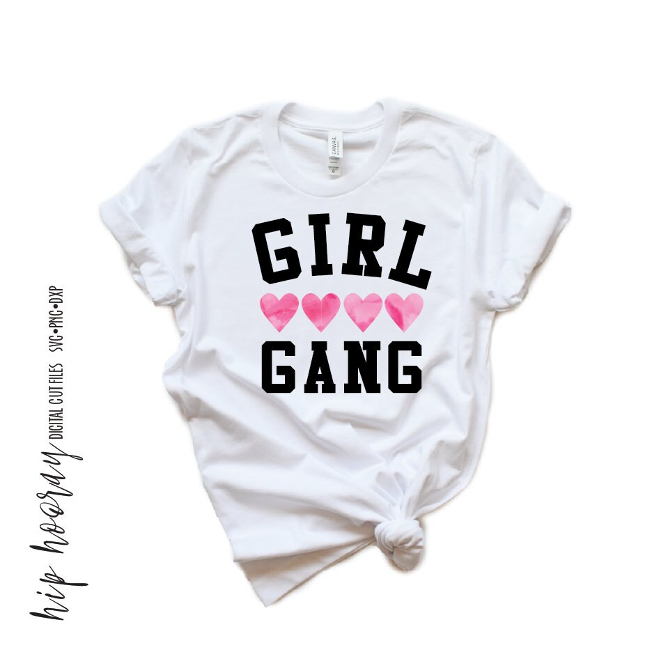 Girl Gang SVG Sublimation Printing Hearts Sisterhood | Etsy