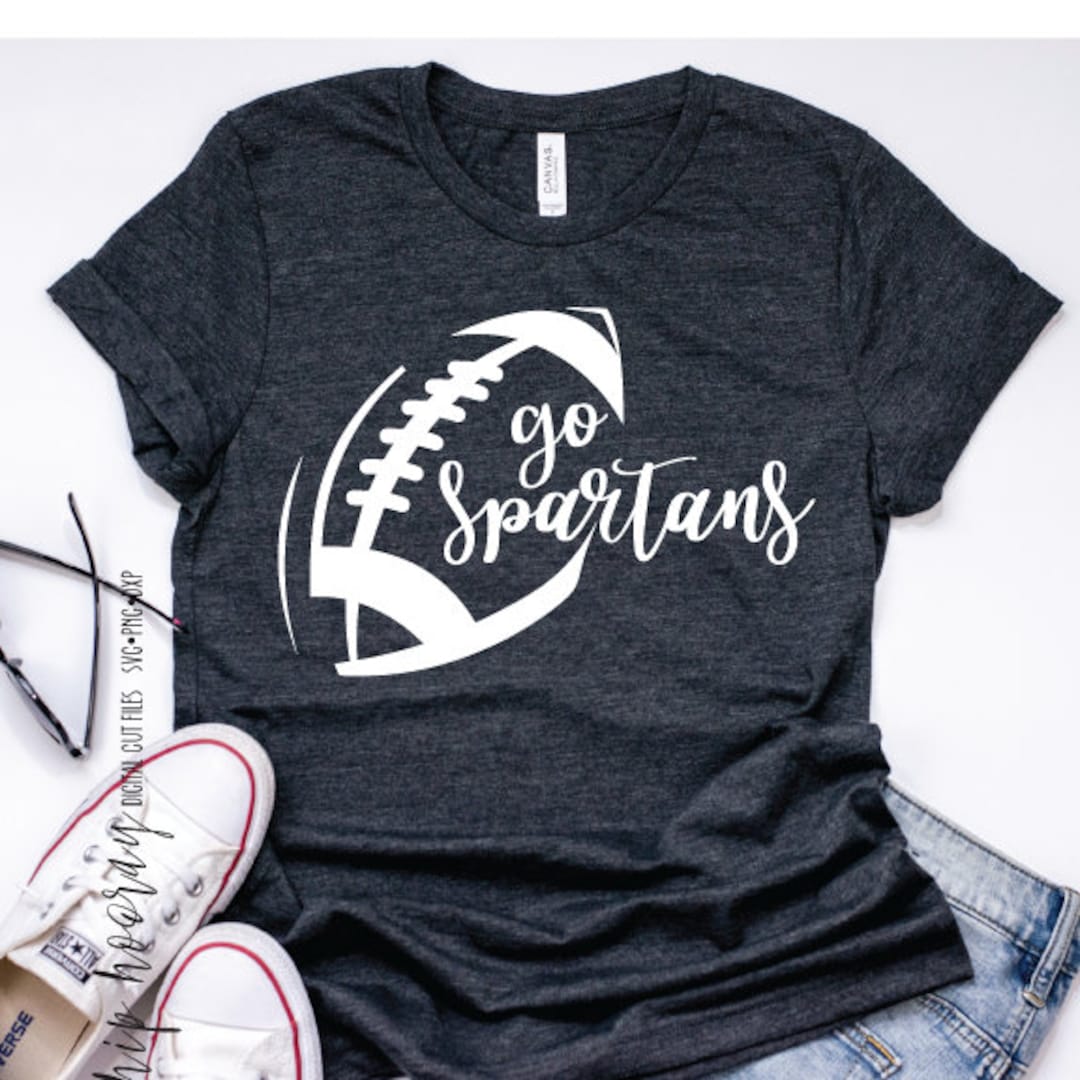 Go Spartans SVG Spartan Football Tailgate Mom Tshirt Shirt Fall Friday ...