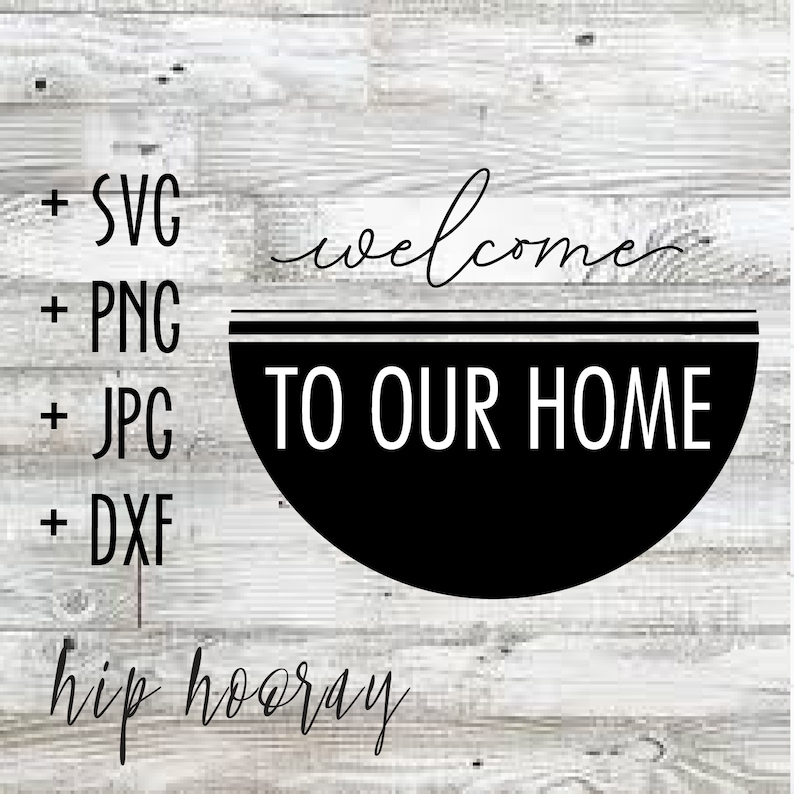 Welcome to Our Home SVG Farmhouse SVG Welcome Round Wreath Svg Door ...