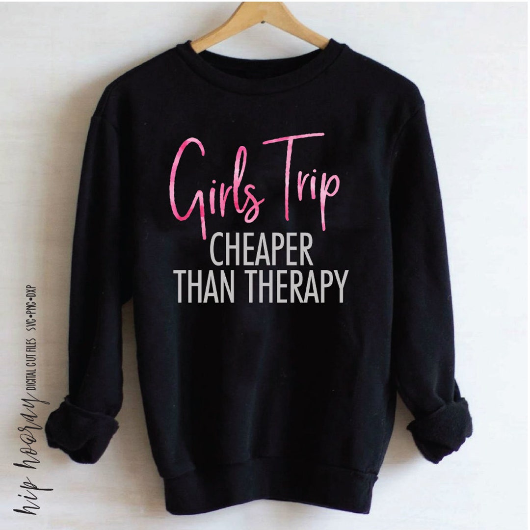 Girls Trip SVG Weekend Cheaper Than Therapy 2021 SVG Girls Trip Slumber ...