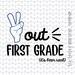 Peace Out First Grade Schools Out Summer Teacher Last Day of - Etsy