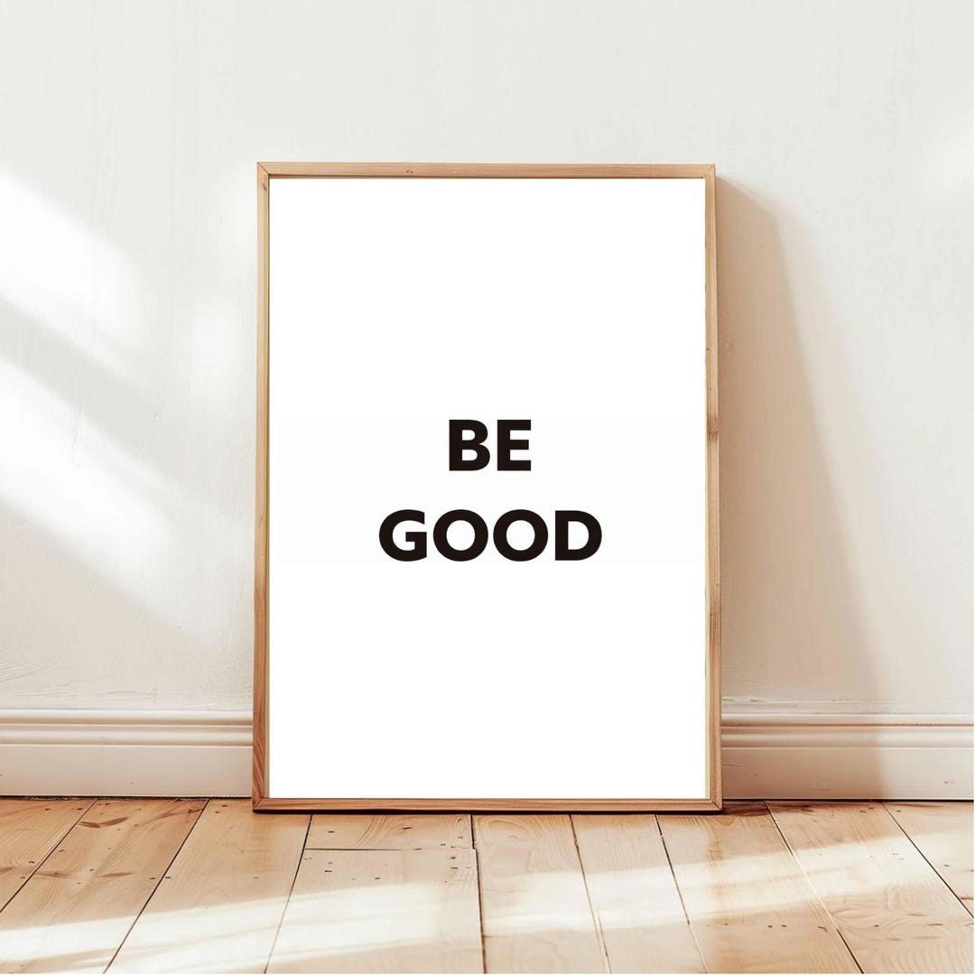 Be Good Poster | Positive Wall Art | Quote Decor - Etsy