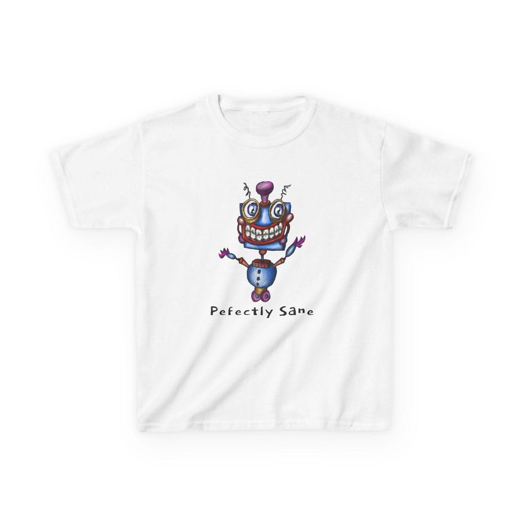 Perfectly Sane Robot Kid T-shirt | Quirky Cartoon Character - Etsy
