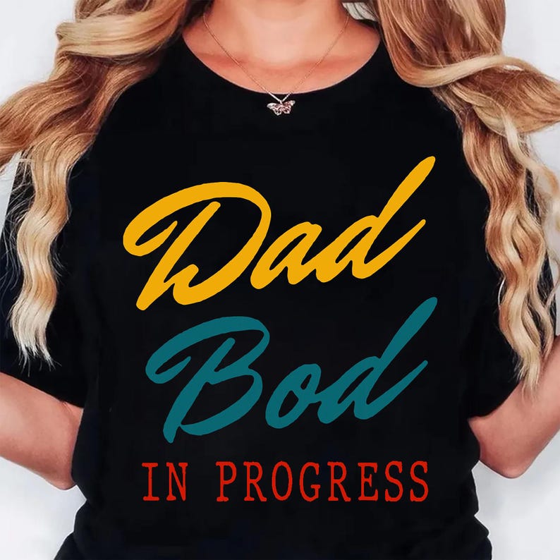 Dad Bod in Progress PNG Bundle, Funny Dad Shirt Quotes Png, Father’s ...