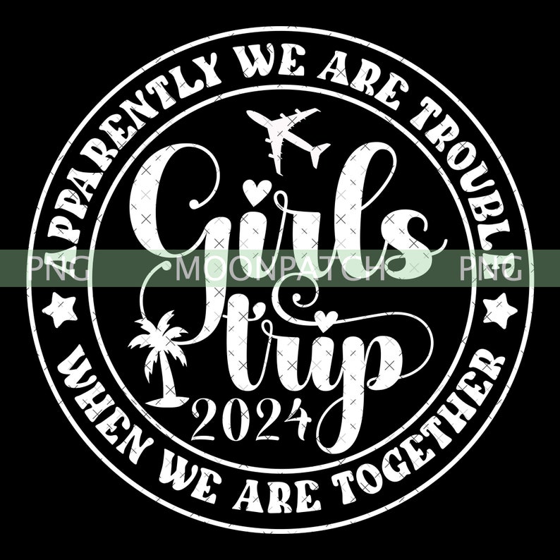 Girls Trip 2024 PNG, Vacation Png, Besties Trip Png, Summer Holiday PNG ...
