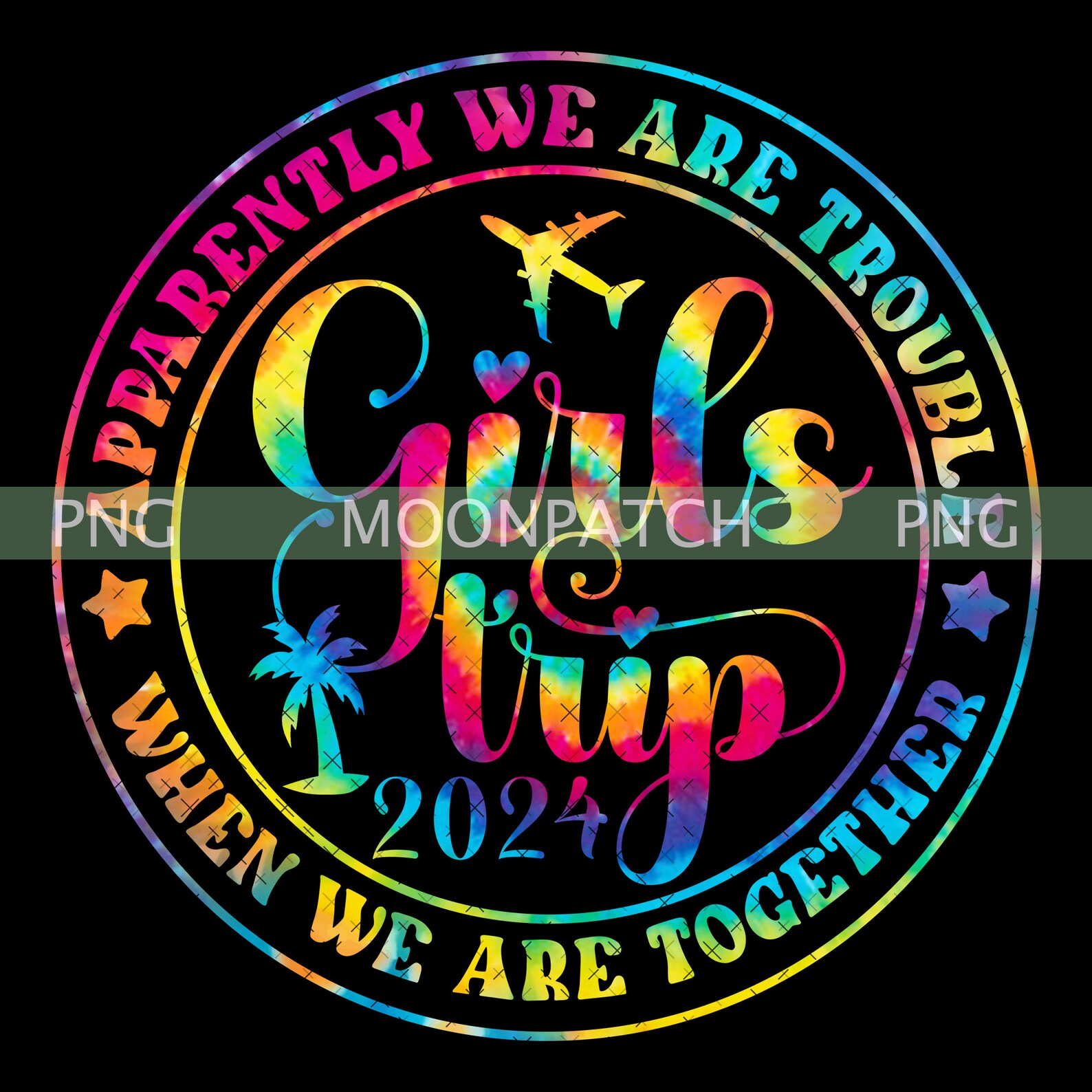 Tie Dye Girls Trip 2024 PNG, Cute Girls Trip Shirt Png, Vacation Png ...