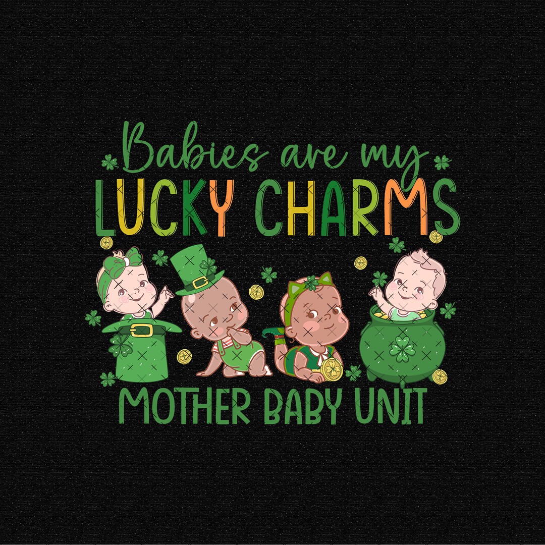 Babies Are My Lucky Charms PNG, Mother Baby Unit Png, Delivering the ...