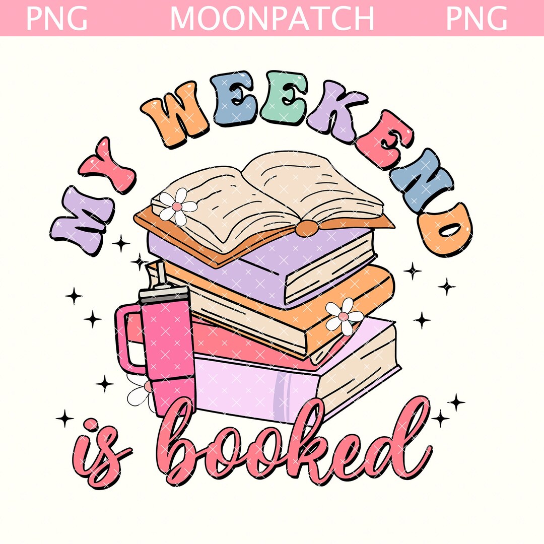 My Weekend is Booked PNG, Retro PNG, Book Lover PNG, Bookworm Png, Book ...