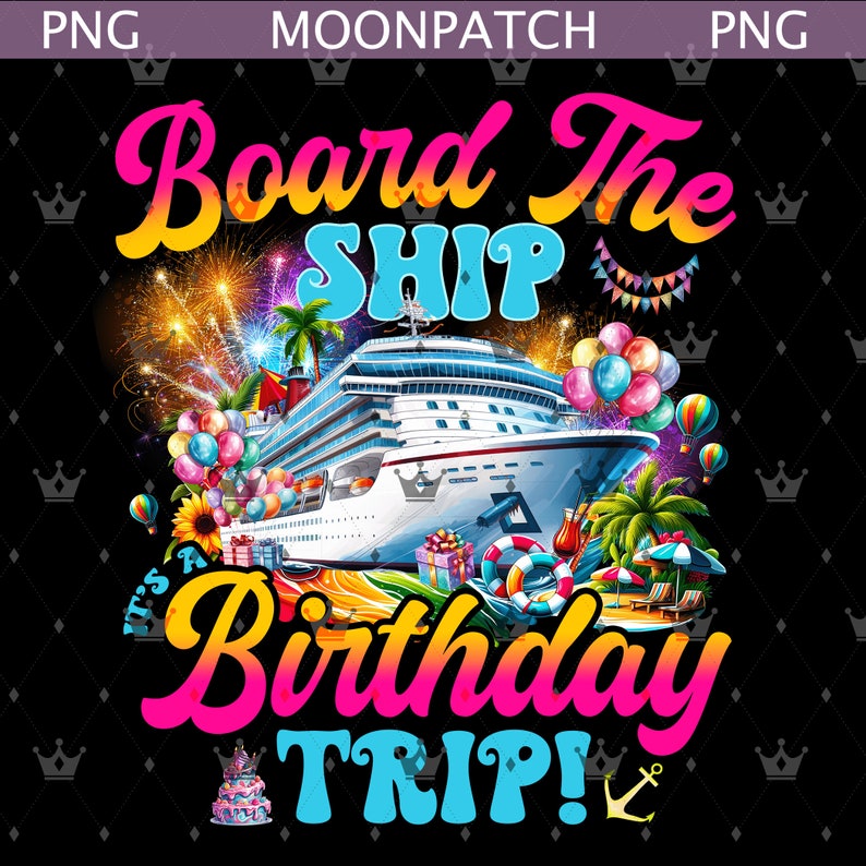 Birthday Trip PNG, Cruise Birthday PNG, Birthday Trip Cruise PNG ...