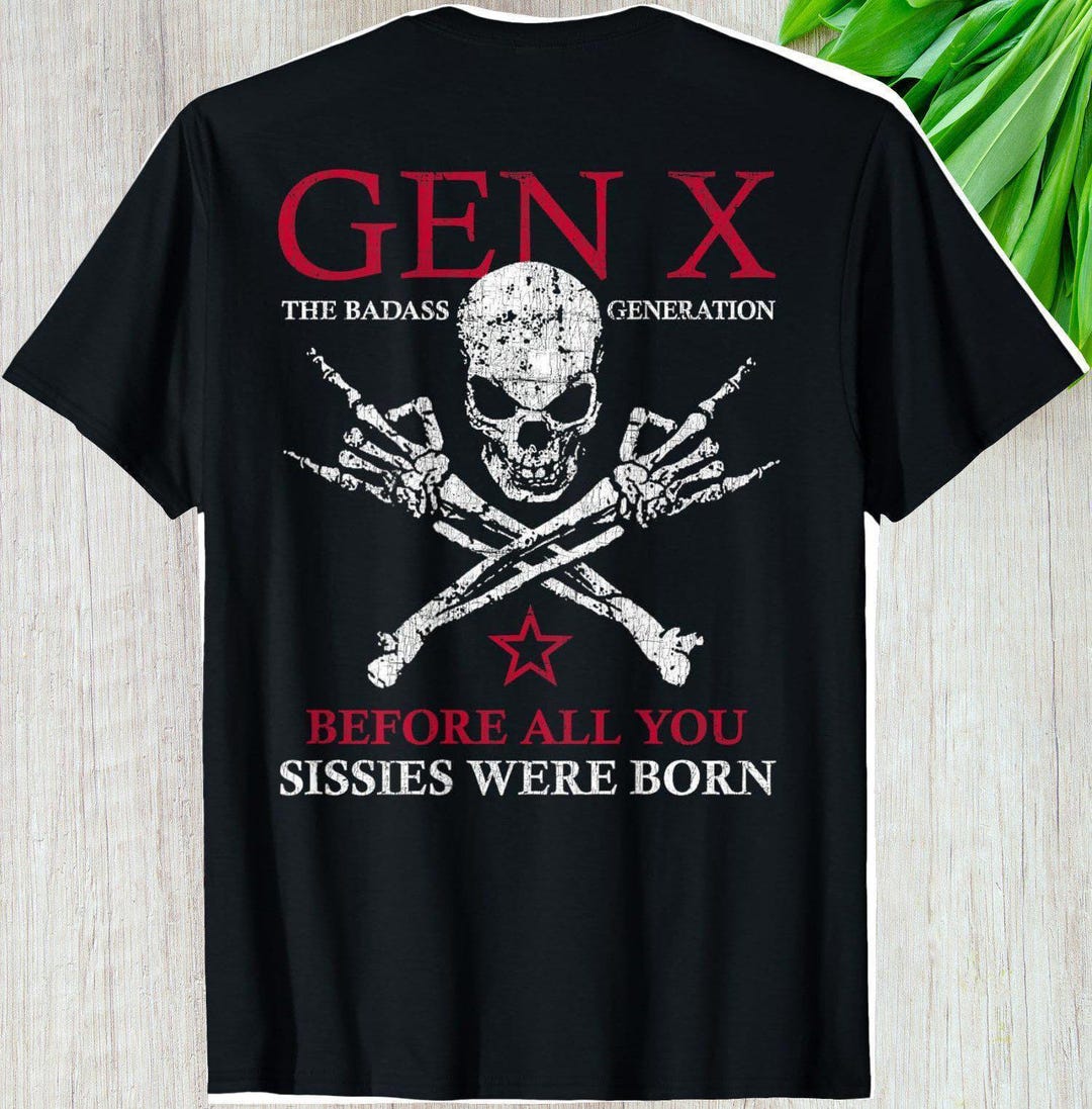 X Generation Funny Vintage Back Style Shirt, the Badass Generation ...