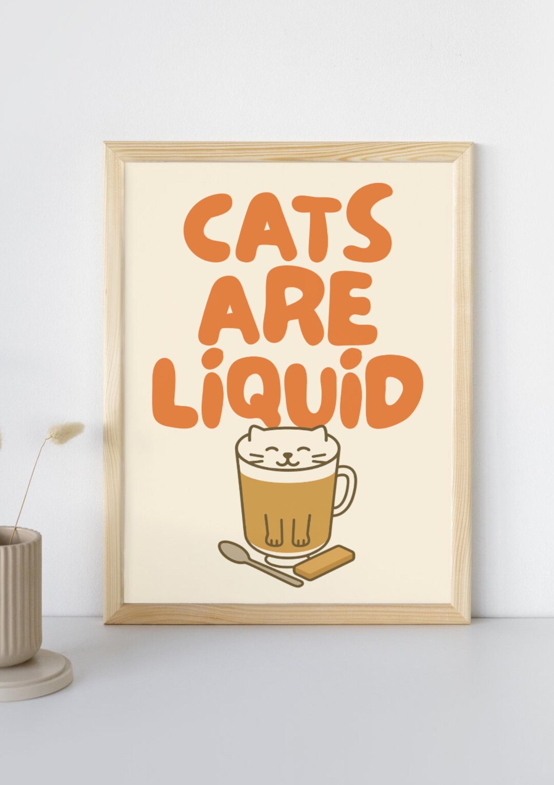 Caffè Latte - Cats Are Liquid - Bold Font - Wall Art Print Poster ...