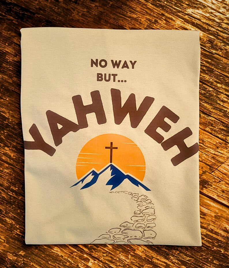 T-shirt - No Way but Yahweh - Etsy