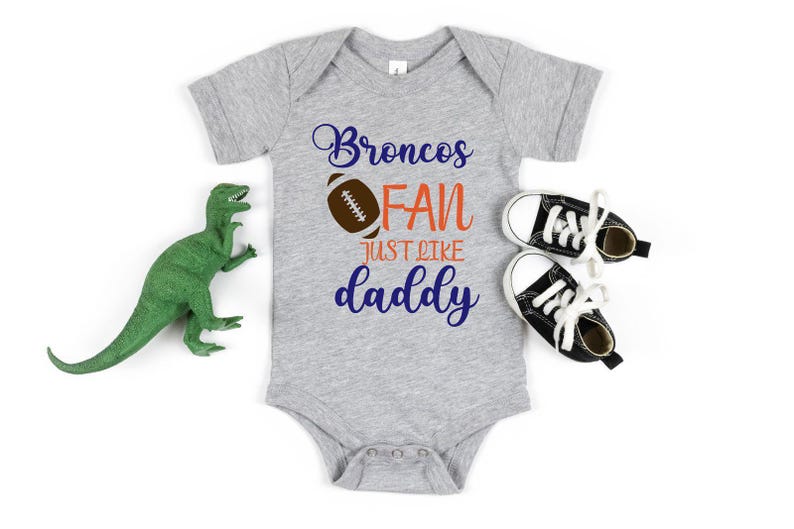 Broncos Baby Shirt, Just Like Daddy Tshirt, Broncos Fan Like Daddy ...