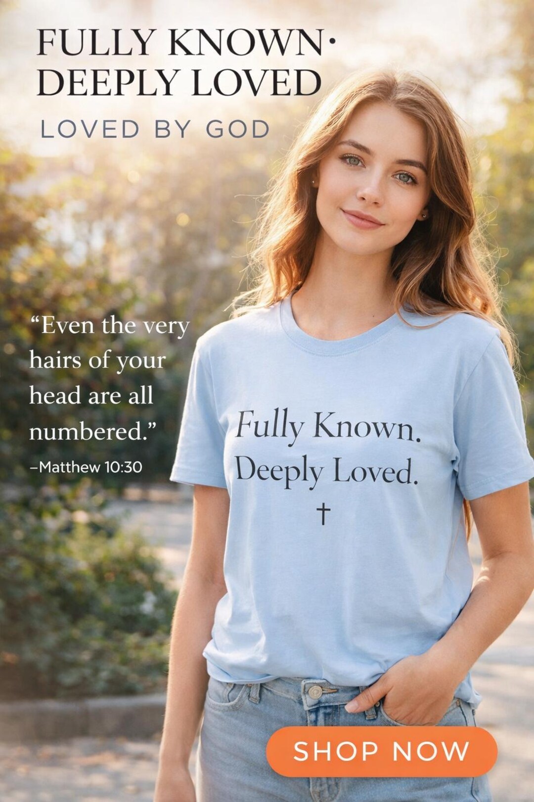 Fully Known Deeply Loved Christian T-shirt | Faith Based Inspirational ...