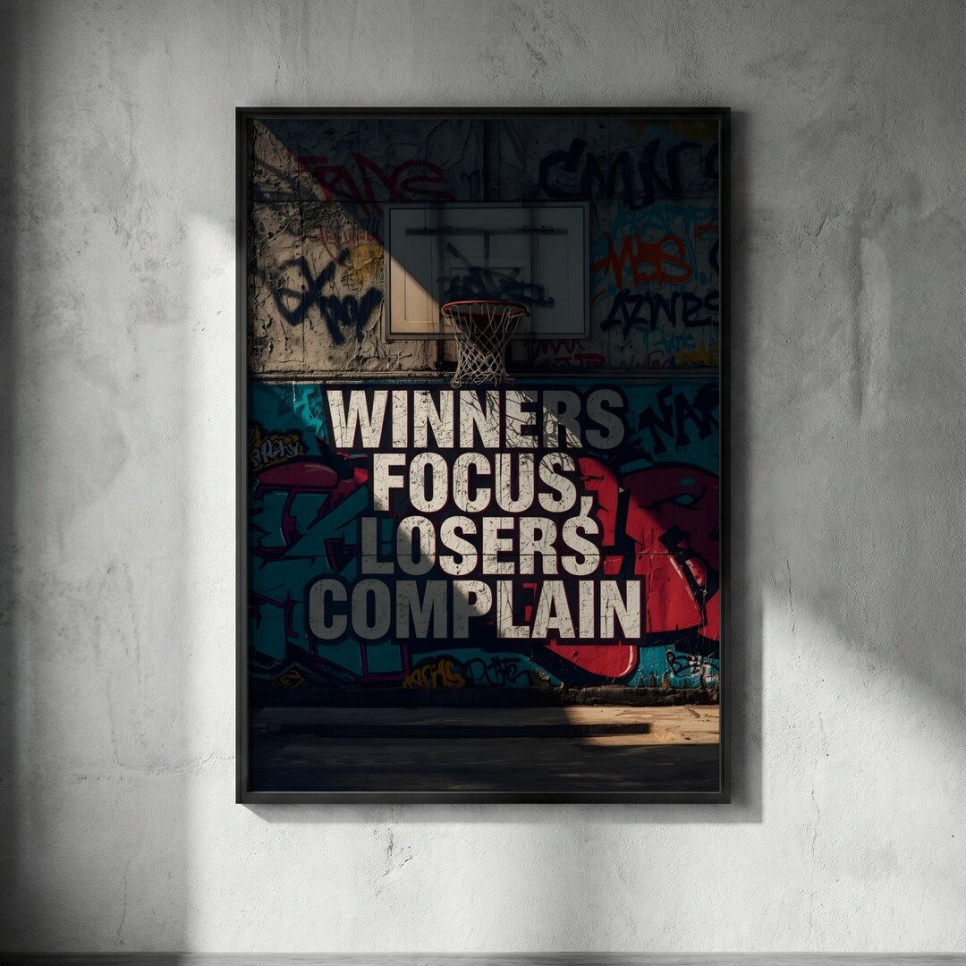 Winners Focus Losers Complain Motivational Quote Poster | Urban ...