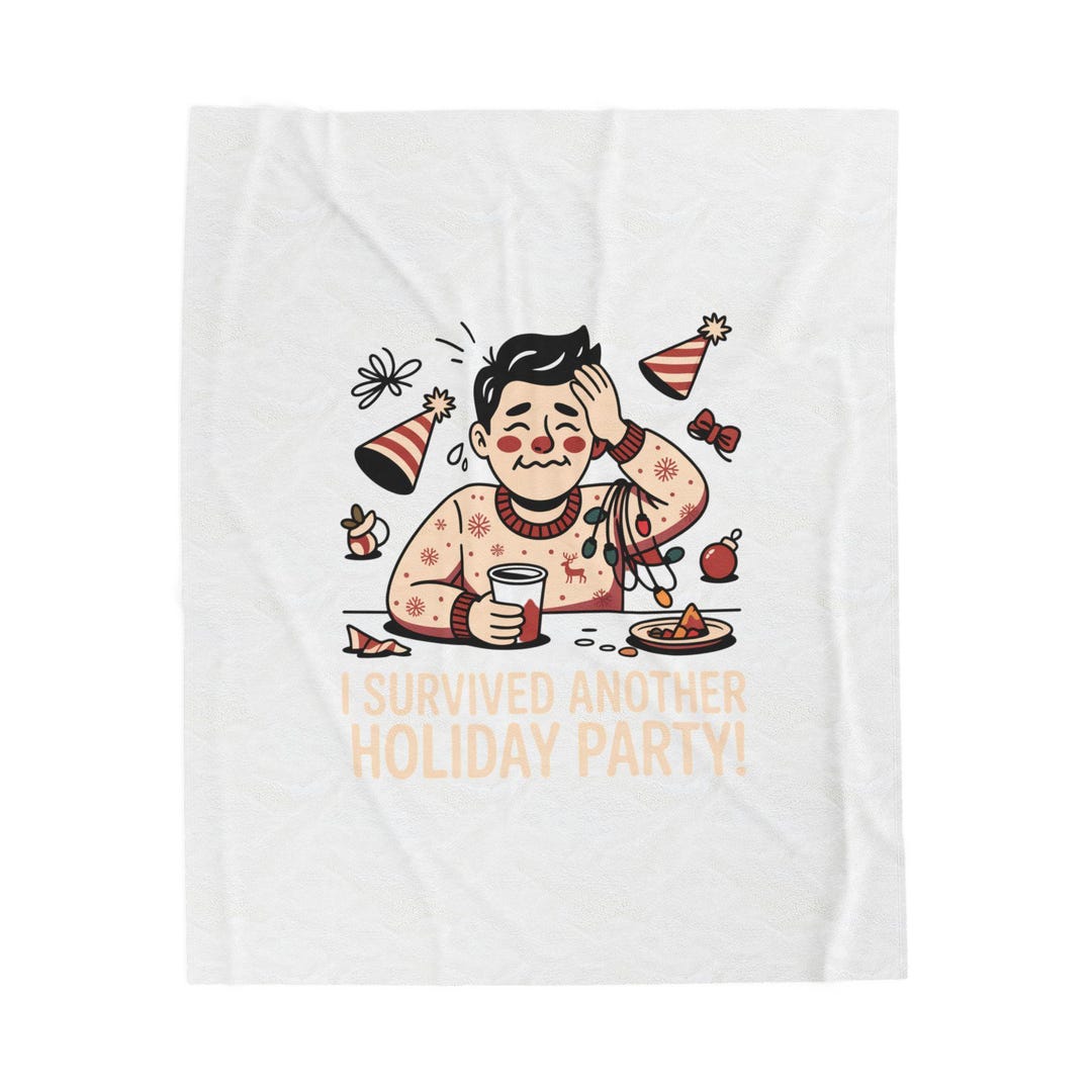 I Survived Another Holiday Party Blanket | Funny Holiday Survival ...