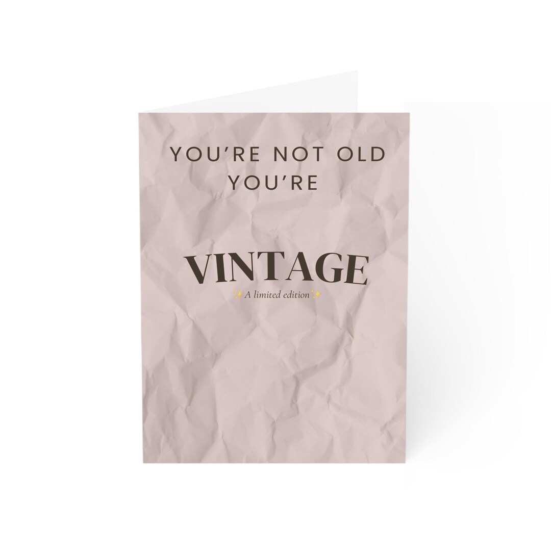 Youre Not Old Youre Vintage Cards | Funny Birthday Greeting Card - Etsy
