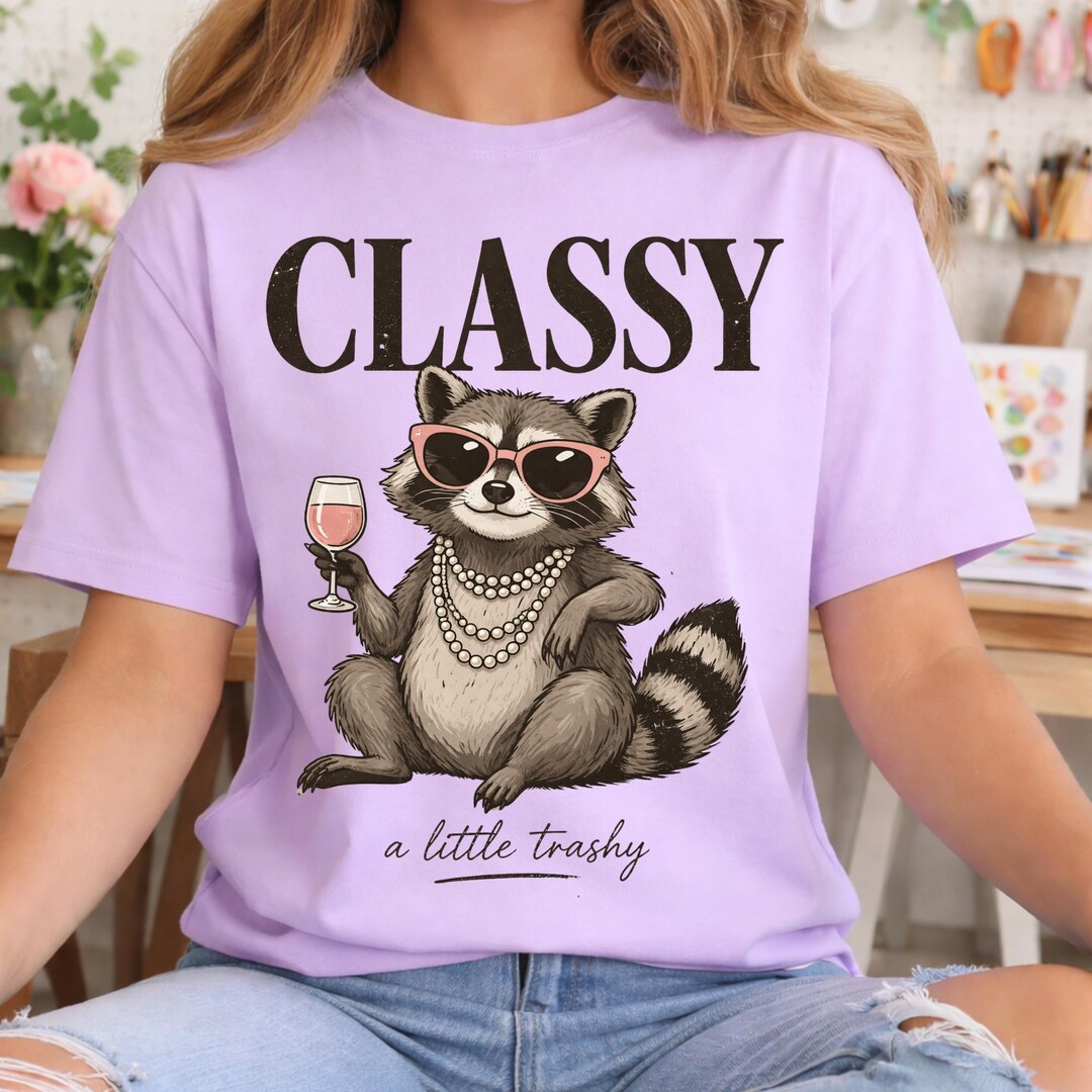 Classy Trashy Raccoon PNG, Funny Raccoon PNG, Boujee Trash Panda, Sassy ...