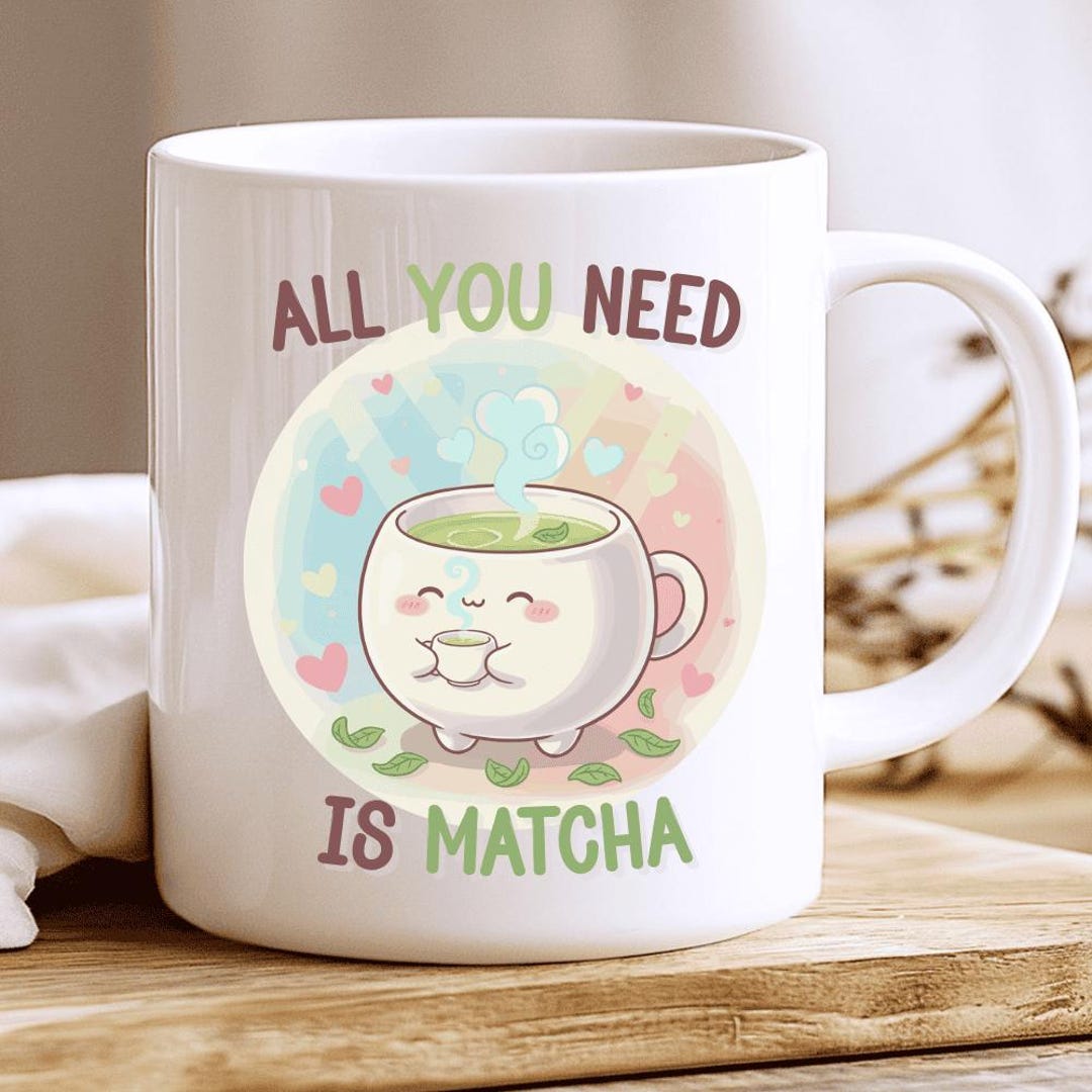 All You Need is Matcha Kawaii Mug - Cute Matcha Lover Gift - Aesthetic ...