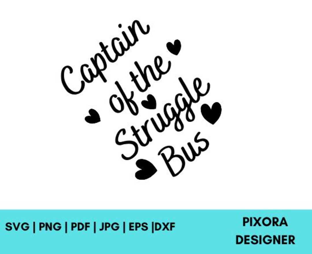 Captain of the Struggle Bus SVG, Funny Quote Svg, Funny Mom Saying, Bus ...