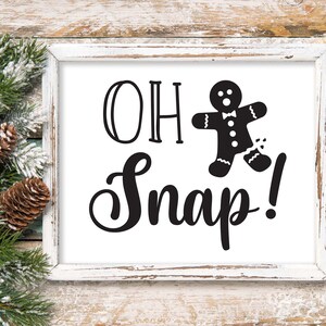Oh Snap Gingerbread Man SVG, DXF and PNG Instant Download, Holiday ...