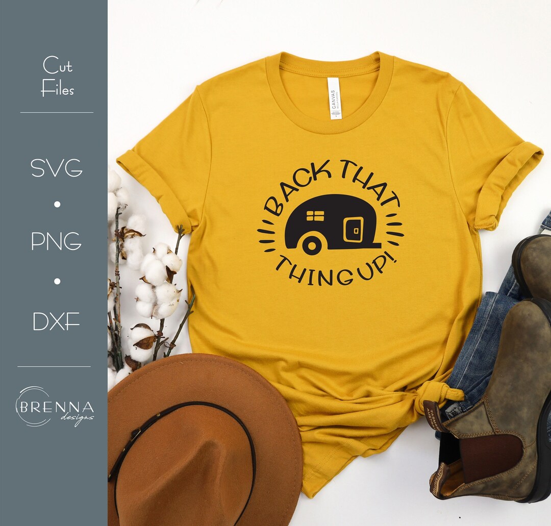Back That Thing up SVG, DXF and PNG Instant Download, Funny Camping ...
