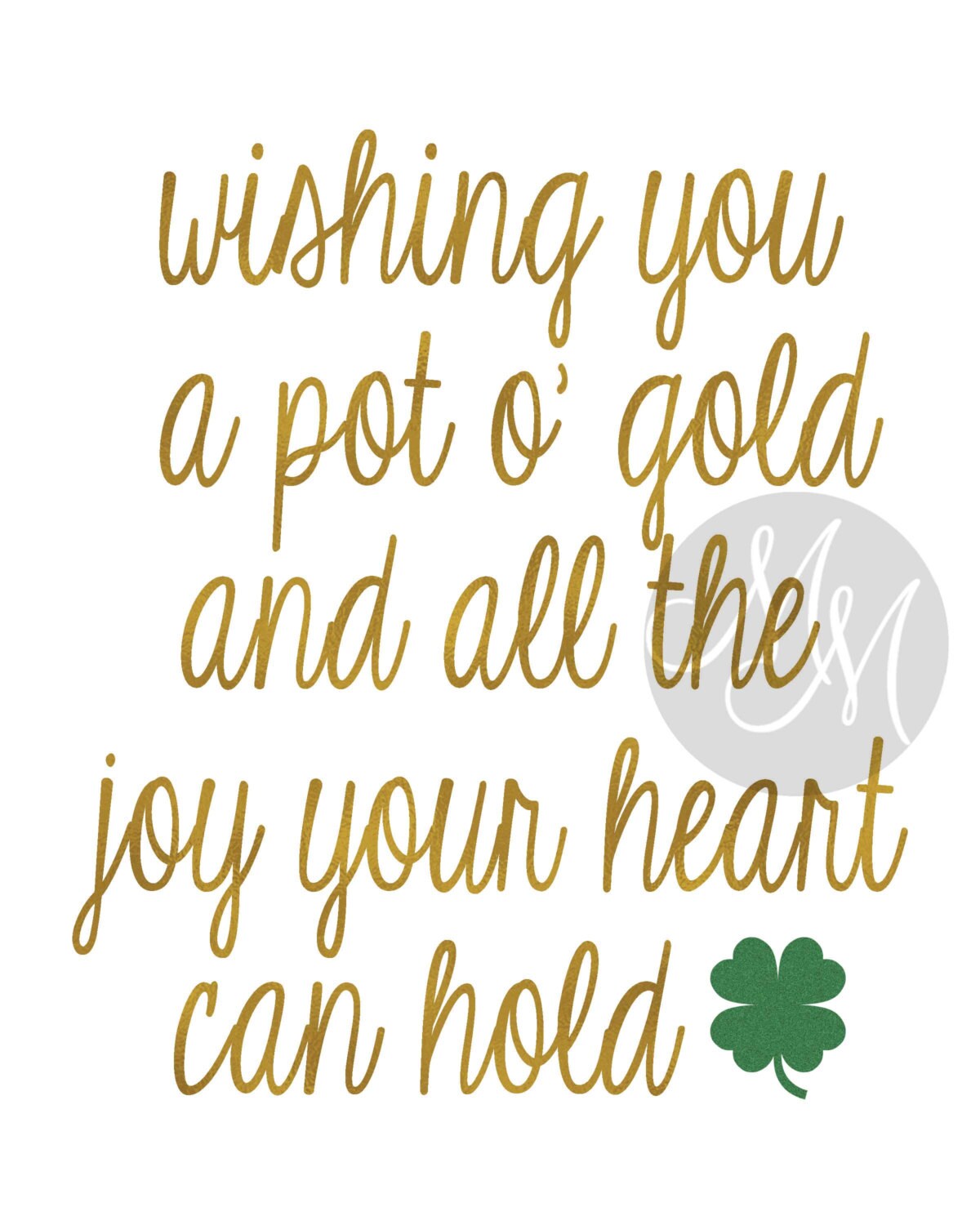8X10 "gold Leaf" St. Patrick's Day Quote: Wishing You a Pot O' Gold ...