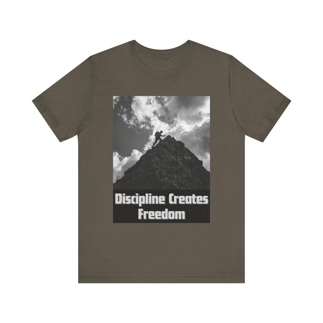 Discipline Creates Freedom T-shirt | Motivational Quote Shirt ...
