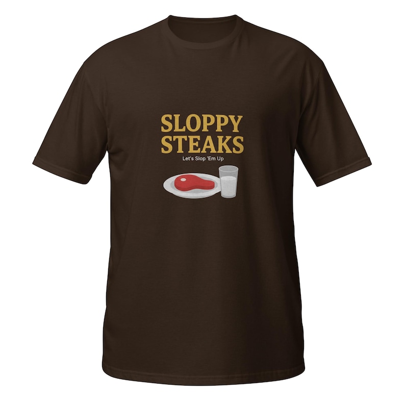 Sloppy Steaks Let’s Slop ’Em Up PNG: Lustiges Steak Meme Art Grillen ...