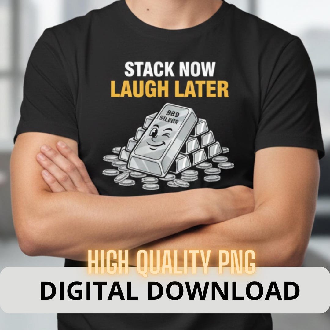 Stack Now Laugh Later PNG T-shirt Design, Silver Stacking Wall Art Gift ...