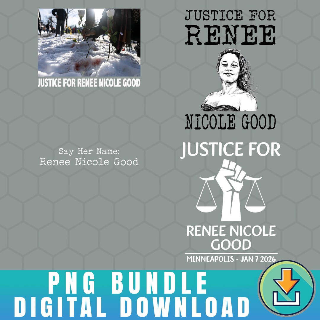 Justice for Renee Nicole Good PNG Bundle | Minneapolis Protest Design ...