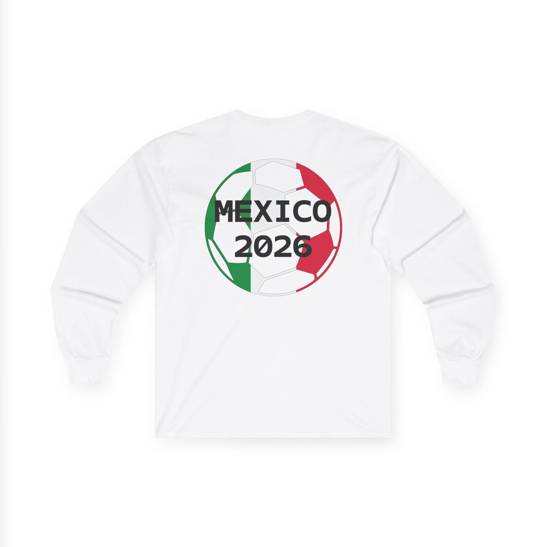 Mexico 2026 Soccer Ball Long Sleeve | Mexican Flag Football Shirt - Etsy