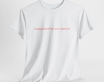 Disappointed but Not Surprised Emoticon Meme Shirt - Etsy