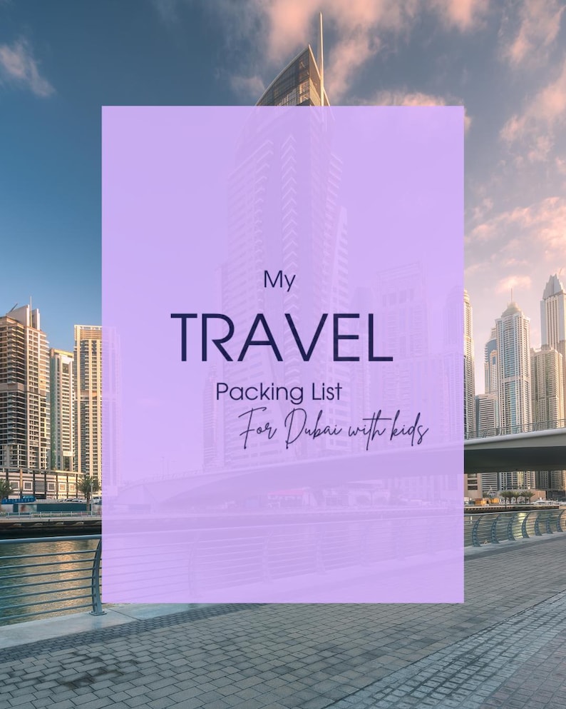 Packing List for Dubai With Kids Packing List for Dubai Checklist ...