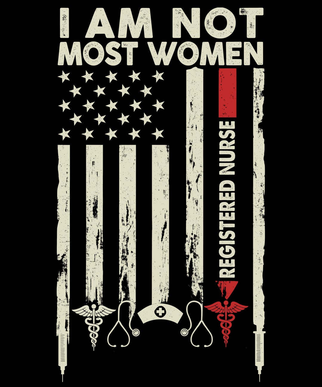 I Am Not Most Women PNG, Registered Nurse Shirt Design, Strong Woman RN ...