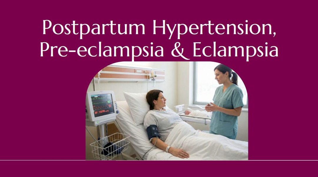 Postpartum Hypertension, Pre-eclampsia & Eclampsia | Evidence-based ...