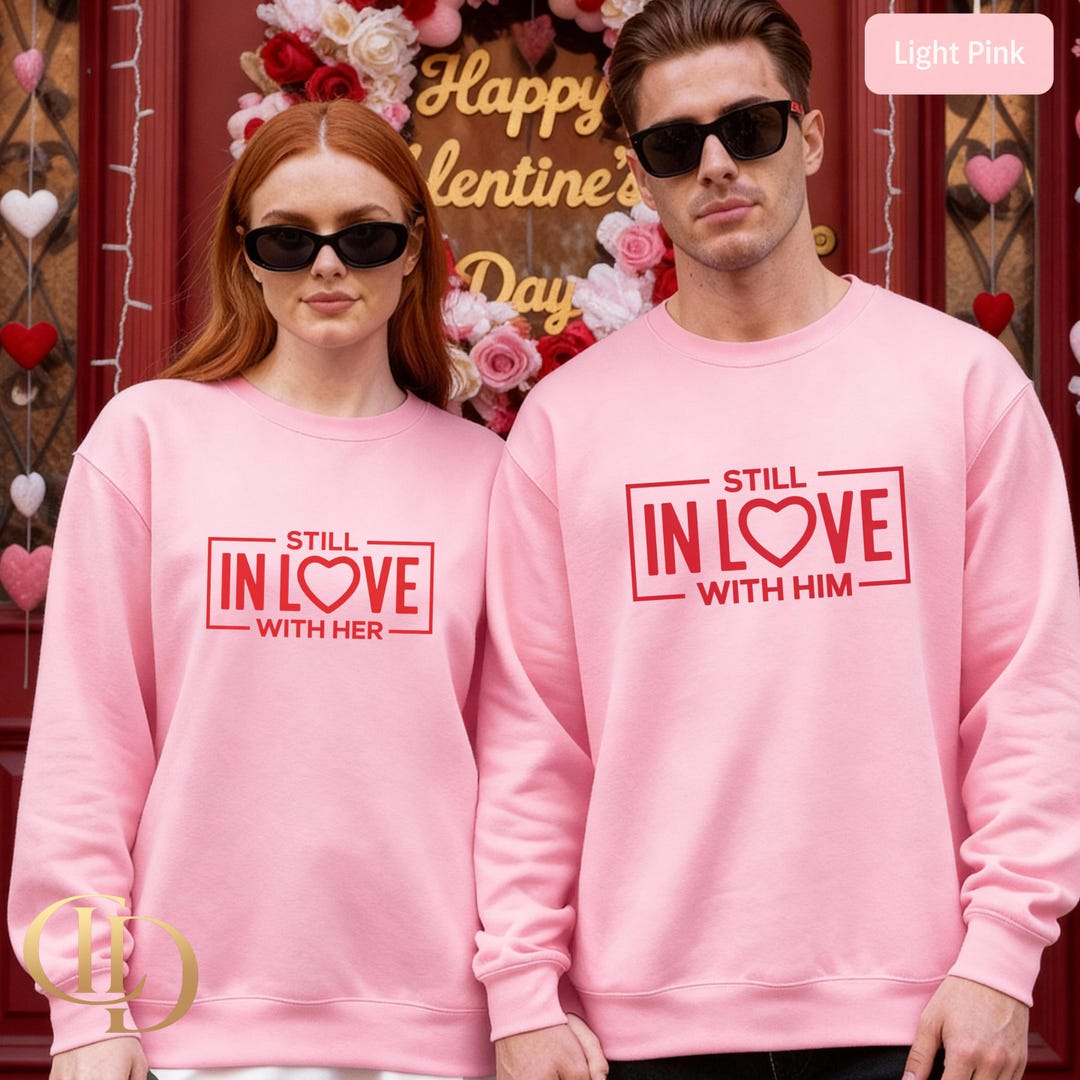 Still in Love Matching Tee Set, Couple Love Design Valentine T-shirt ...