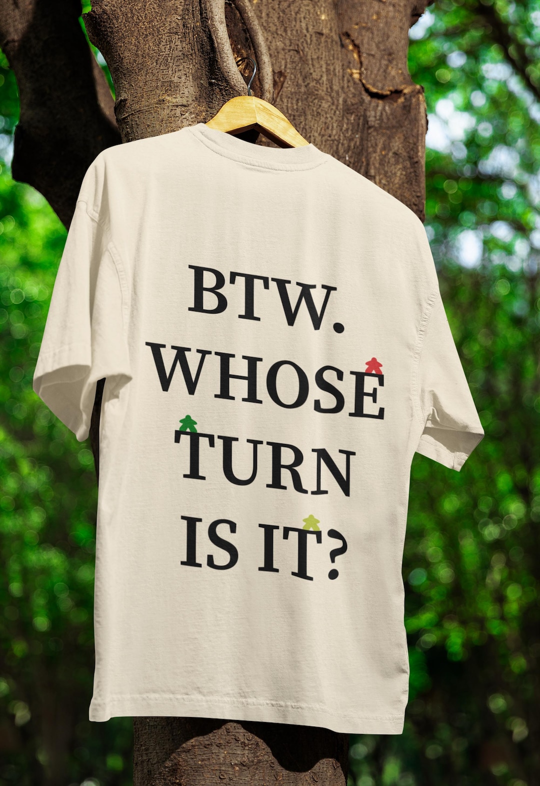 BTW Whose Turn is It Anyway T-shirt Board Gamer Tabletop Games Gift ...