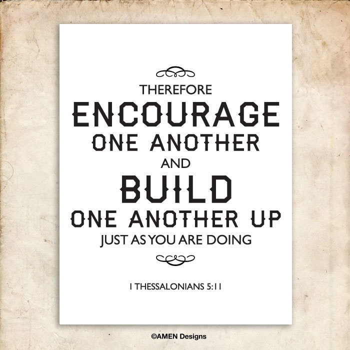Build One Another Up. 1 Thessalonians 5:11. 8x10 DIY Printable ...